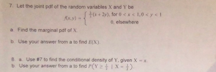 Solved Find the marginal pdf of X. Use your answer to find | Chegg.com