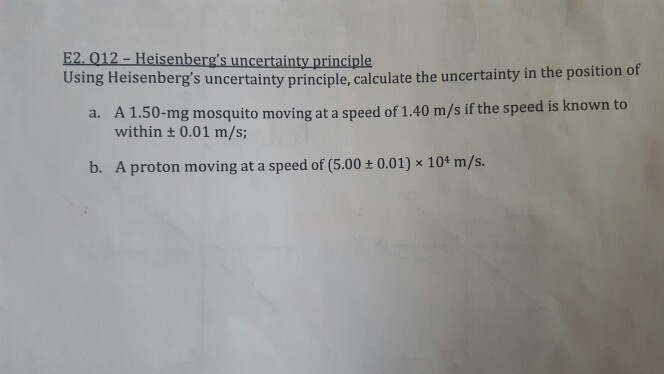 Solved Using Heisenberg's uncertainty principle, calculate | Chegg.com