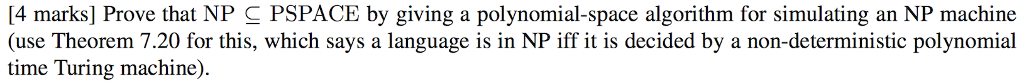 Prove that NP subsetorequalto PSPACE by giving a | Chegg.com