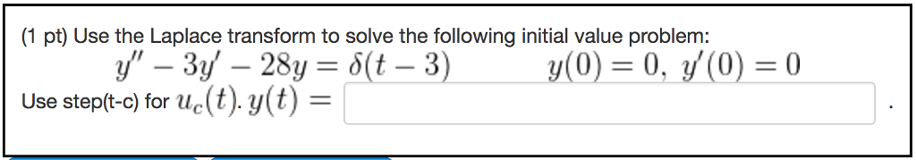 Solved: Use The Laplace Transform To Solve The Following I... | Chegg.com