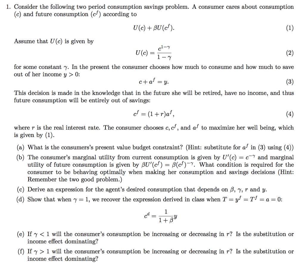 Solved 1. Consider the following two period consumption | Chegg.com