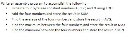 Solved Write an assembly program to accomplish the | Chegg.com