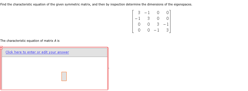Solved Find the characteristic equation of the given | Chegg.com