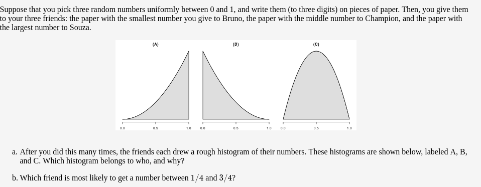 Solved Suppose that you pick three random numbers uniformly | Chegg.com