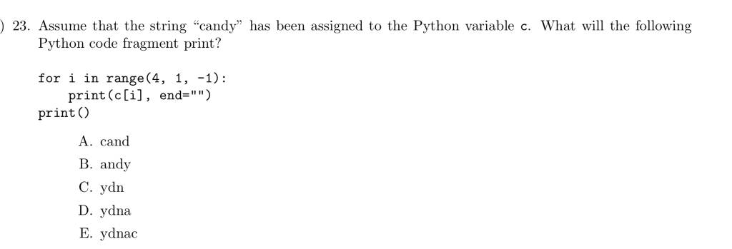 Solved 23. Assume that the string "candy" has been assigned | Chegg.com