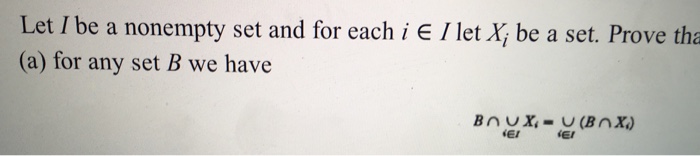 Solved Let I be a nonempty set and for each i epsilon I let | Chegg.com