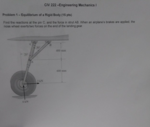 Solved CIV 222-Engineering Mechanics Problem 1-Equilibrium | Chegg.com Solved CIV 222-Engineering Mechanics Problem 1-Equilibrium | Chegg.com