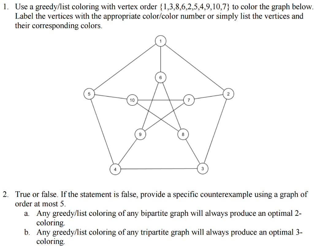 Solved Use a greedy/list coloring with vertex order {1, 3, | Chegg.com