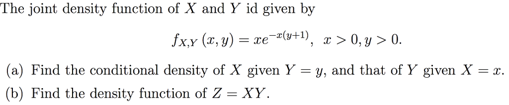 Solved The joint density function of X and Y id given by | Chegg.com