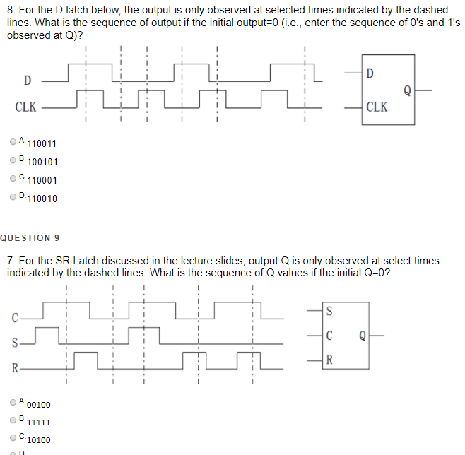 Solved 8. For the D latch below, the output is only observed | Chegg.com