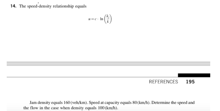 Solved 14. The speed-density relationship equals u=c. In | Chegg.com