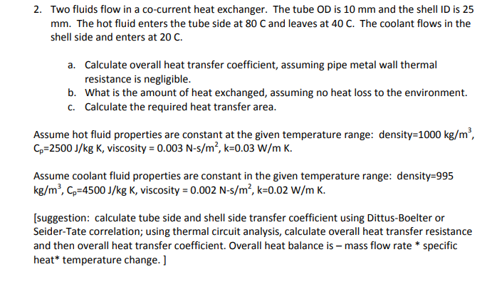 Solved Two fluids flow in a co-current heat exchanger. The | Chegg.com