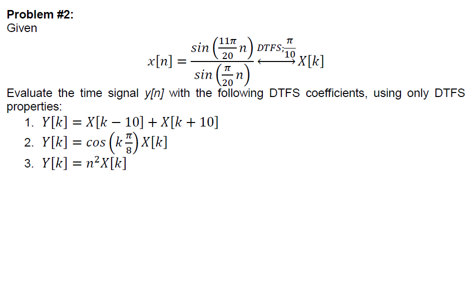 Solved Given x[n] = sin (11 pi/20 n)/sin (pi/20n) X[k] | Chegg.com