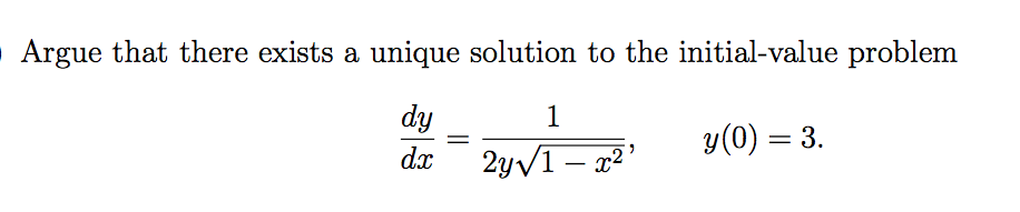 Solved Argue that there exists a unique solution to the | Chegg.com
