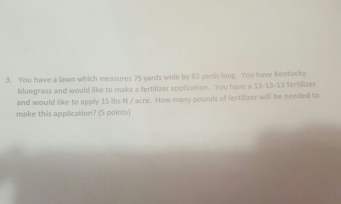 Solved You have a lawn which measures 75 yards wide by 82 | Chegg.com
