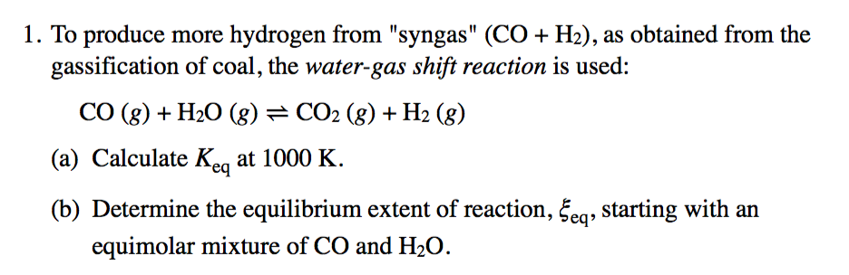 Solved 1. To produce more hydrogen from "syngas" (COH2), as | Chegg.com
