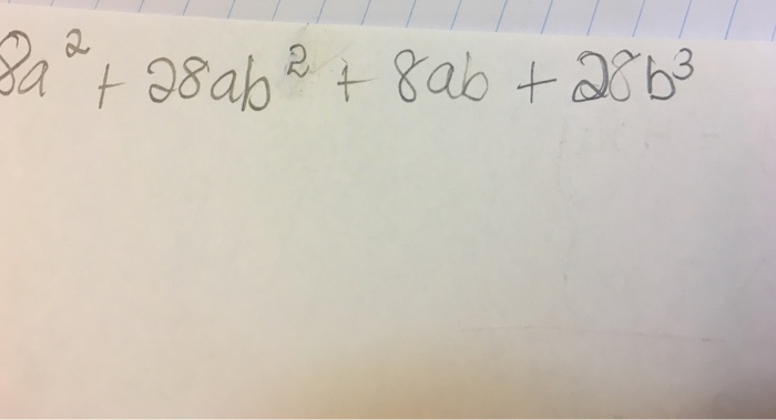 Solved 8a^2 + 28ab^2 + 8ab + 28b^3 | Chegg.com