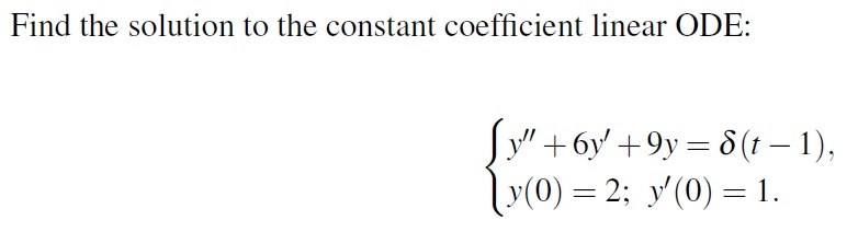 Solved Find the solution to the constant coefficient linear | Chegg.com