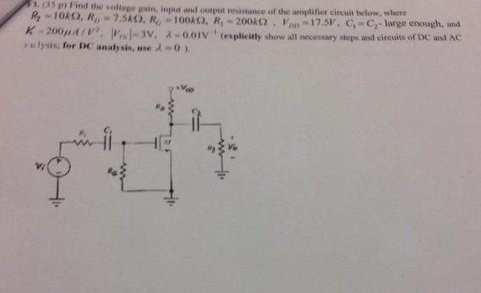 Solved Find the voltage gain input and output resistance of | Chegg.com