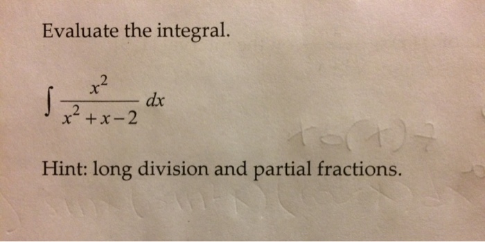 Solved Evaluate the integral. x2 2 dx Hint: long division | Chegg.com