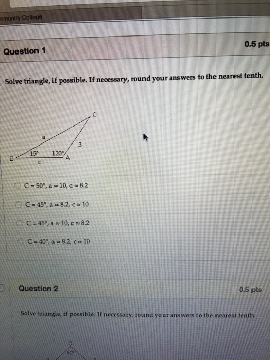Solved Solve triangle, if possible. If necessary, round your | Chegg.com