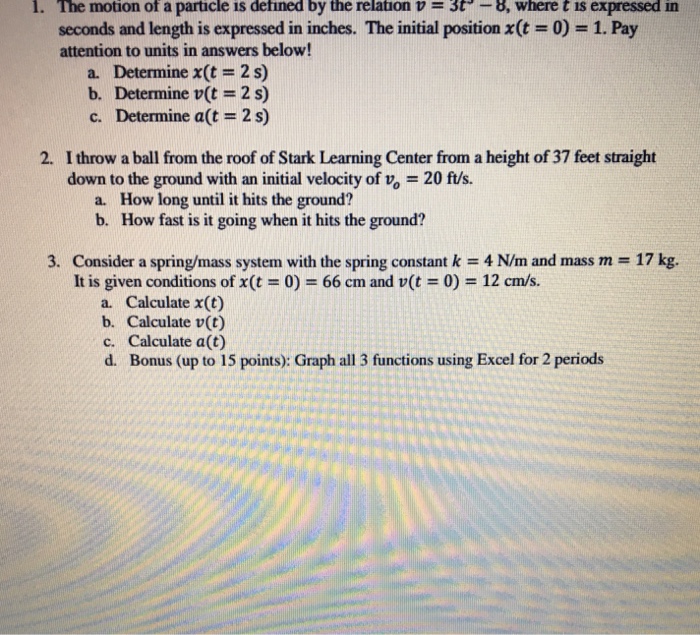 Solved The motion of a particle is defined by the relation v | Chegg.com