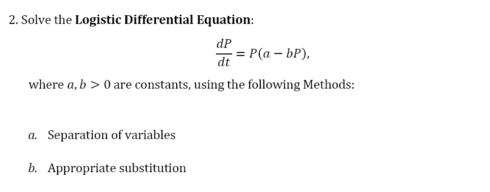 Solved 2. Solve the Logistic Differential Equation: dP dt | Chegg.com