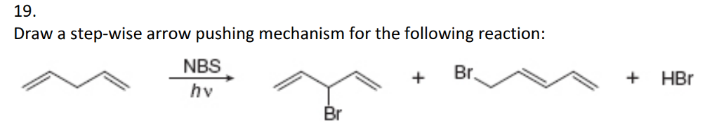 Solved 19. Draw a step-wise arrow pushing mechanism for the | Chegg.com