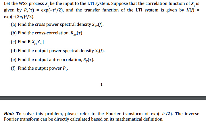 Solved Let the WSS process X_t be the input to the LTI | Chegg.com