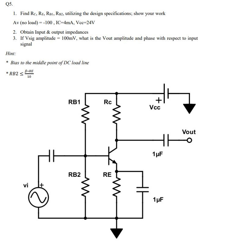 Solved Q5 1. Find Rc, RE, RBI, RB2, utilizing the design | Chegg.com