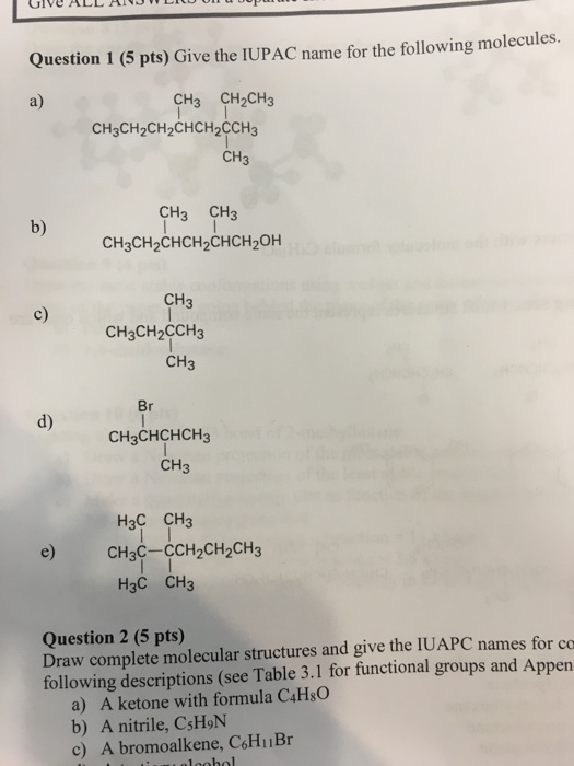 Solved Give the IUPAC name for the following molecules Draw | Chegg.com