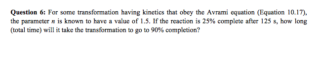 For some transformation having kinetics that obey the | Chegg.com