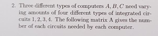 Solved 2. Three different types of computers A, B, C need | Chegg.com