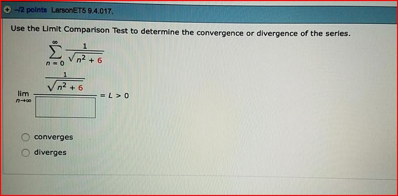 Solved Use the Limit Comparison Test to determine the | Chegg.com