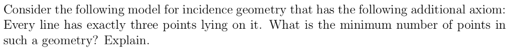 Solved Consider the following model for incidence geometry | Chegg.com