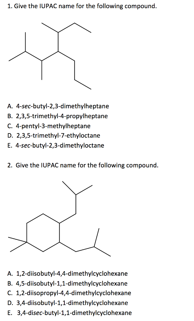 Solved Give the IUPAC name for the following compound. | Chegg.com
