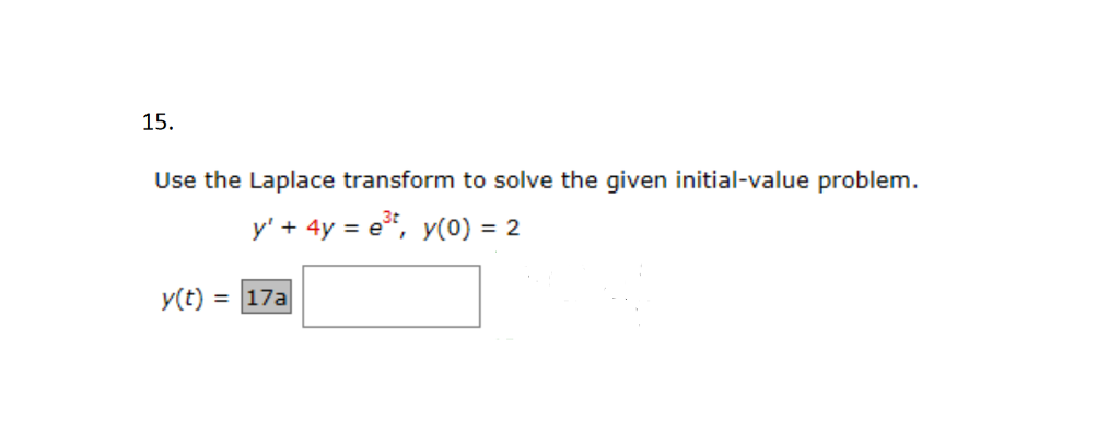 Solved 15. Use the Laplace transform to solve the given | Chegg.com