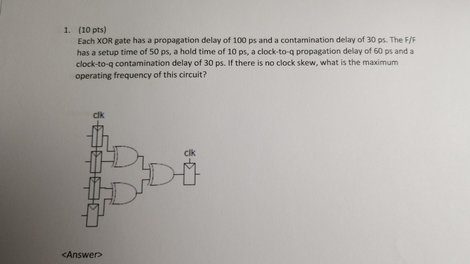 Solved 1. (10 pts) Each XOR gate has a propagation delay of | Chegg.com