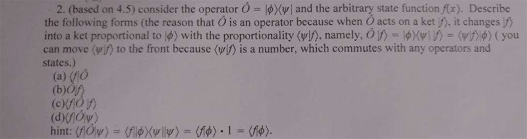 Solved Consider the operator O = | Phi| and the arbitrary | Chegg.com