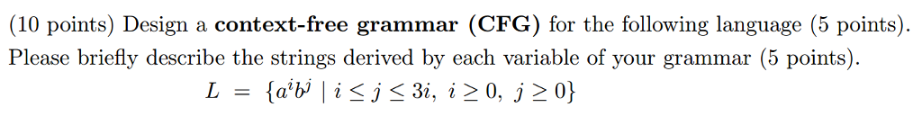 Solved Design a context-free grammar (CFG) for the following | Chegg.com