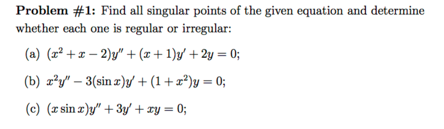 Solved Find all singular points of the given equation and | Chegg.com