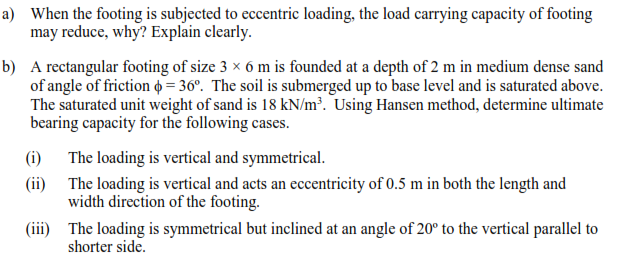 Solved When the footing is subjected to eccentric loading, | Chegg.com