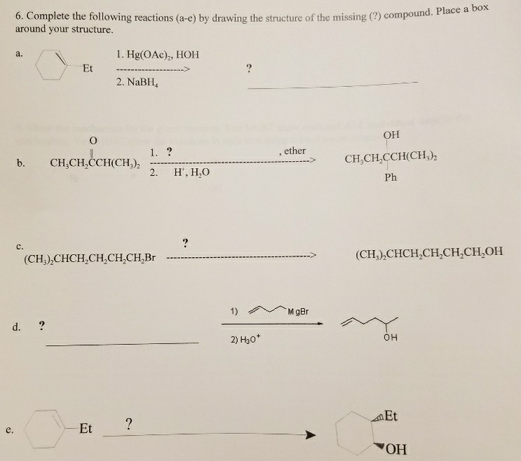 Solved 6. Complete the following reactions (a-e) by drawing | Chegg.com