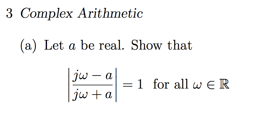 Solved 3 Complex Arithmetic (a) Let a be real. Show that - 1 | Chegg.com