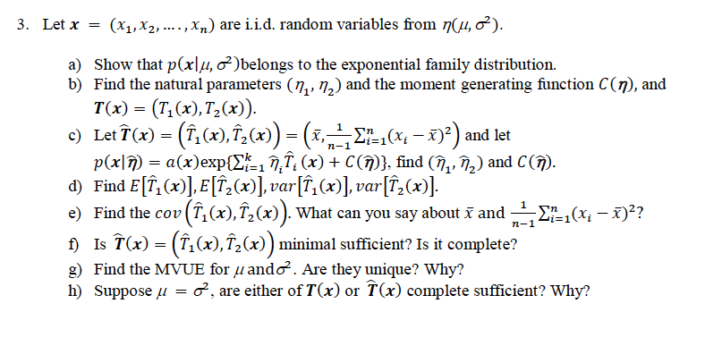 Solved 3. Letx= (x1, X2, . ,%) are iid. random variables | Chegg.com Solved 3. Letx= (x1, X2, . ,%) are iid. random variables | Chegg.com