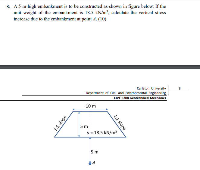 Solved A 5-m-high embankment is to be constructed as shown | Chegg.com
