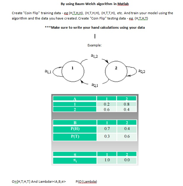 By using Baum-Welch algorithm in Matlab Create "Coin | Chegg.com
