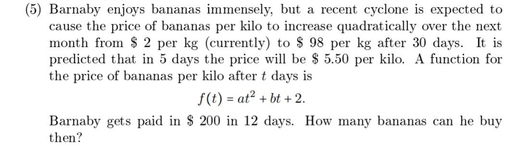 Solved (6) Barnaby enjoys bananas immensely, but a recent | Chegg.com