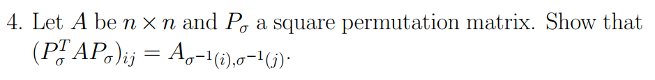 Solved 4. Let A be n x n and Po a square permutation matrix. | Chegg.com