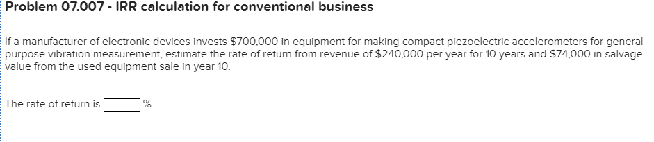 Solved Problem 07.007 -IRR calculation for conventional | Chegg.com